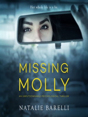 Missing Molly by Natalie Barelli · OverDrive: ebooks, audiobooks, and more for libraries and schools